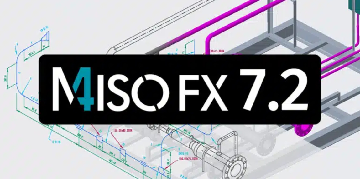 CAD Schroer Releases M4 ISO FX v7.2 for Automated Piping Isometrics ...