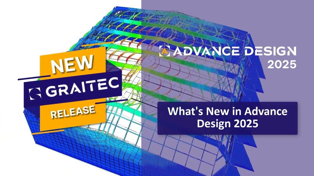 GRAITEC Releases Advance Design 2025 for Structural Design, Analysis | DailyCADCAM