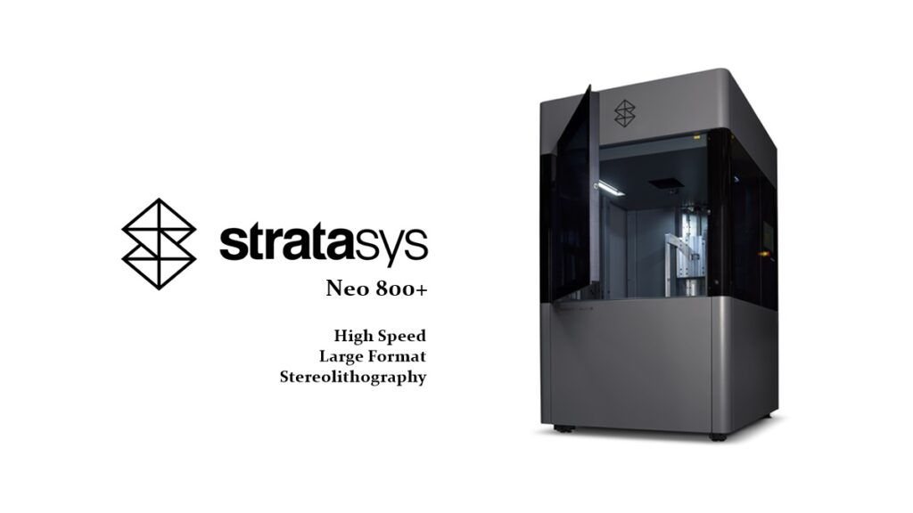 Stratasys Launches Neo 800+ High-Speed, Large-Format SLA 3D Printer ...