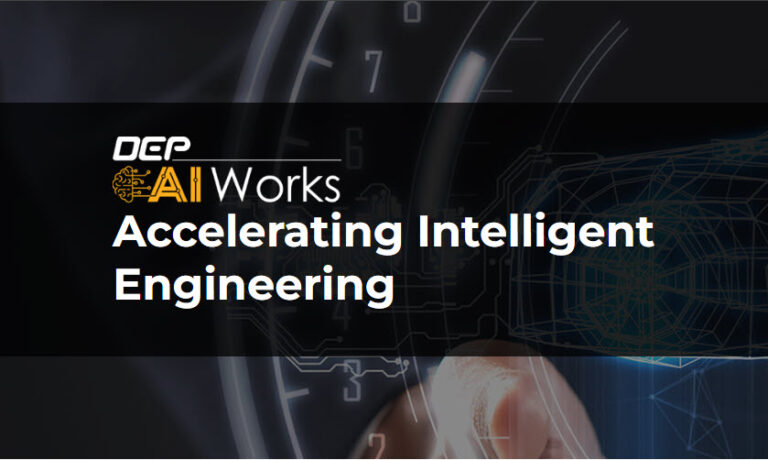 DEP Launches AIWorks, an AI-Powered Engineering Platform Integrating ...